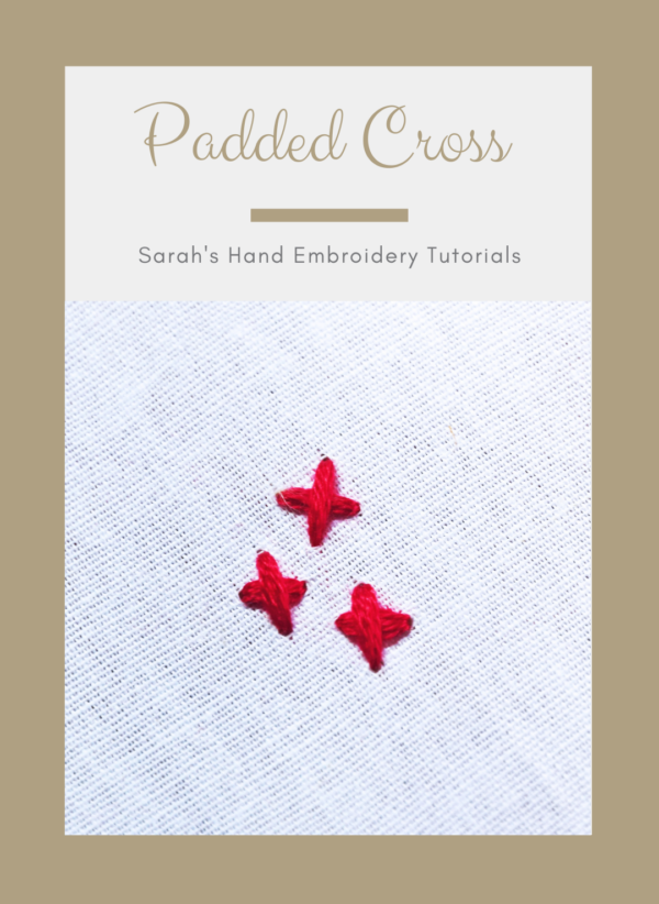 How to do the Padded Cross Stitch - Sarah’s Hand Embroidery