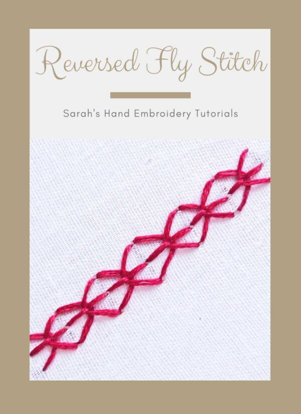 How to do the Reversed Fly Stitch - Sarah’s Hand Embroidery