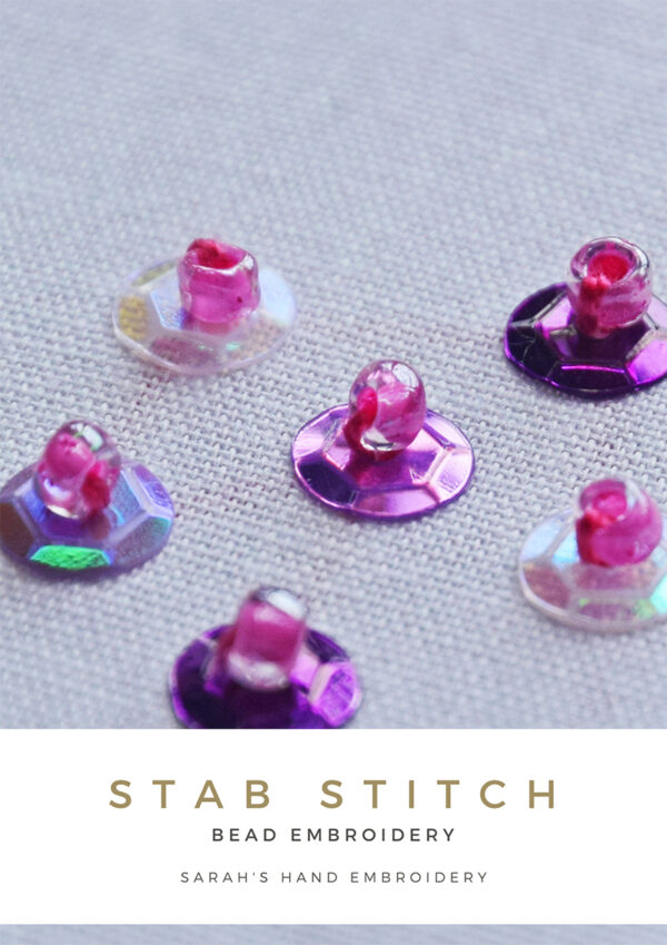 How to do Bead Embroidery with the Stab Stitch - Sarah’s Hand Embroidery