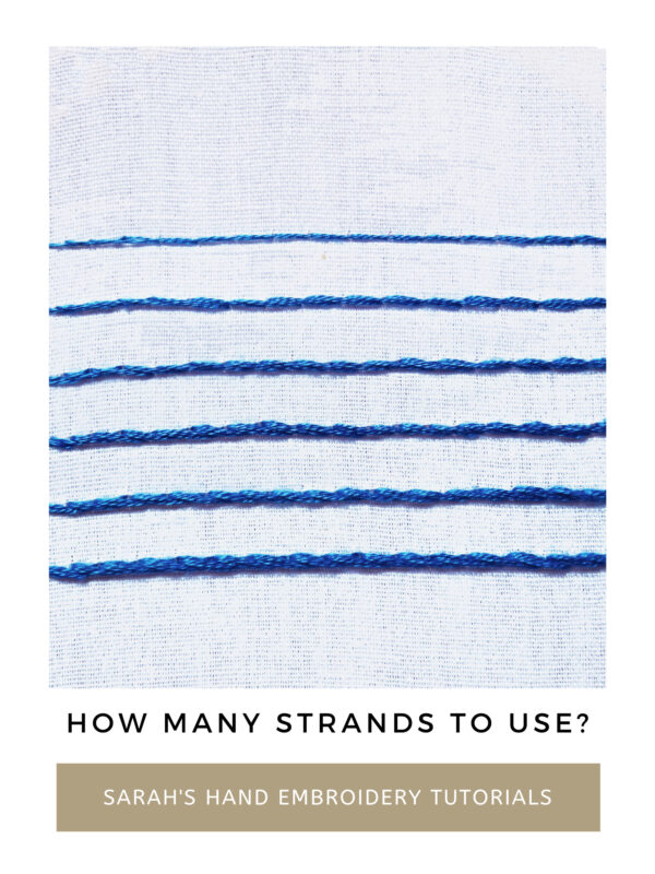 How many strands of embroidery floss to use? - Sarah’s Hand Embroidery